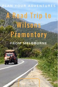 How To Plan A Road Rrip From Melbourne To Wilsons Prom