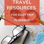The Best Resources & Websites For Planning Your Trip