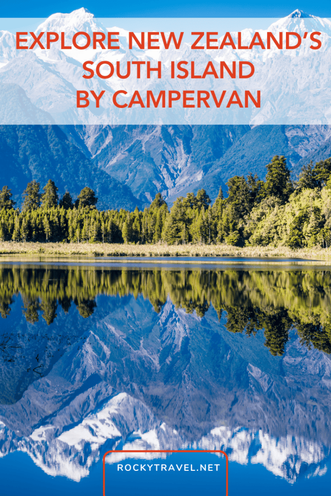 How To Plan A New Zealand's South Island Campervan Trip